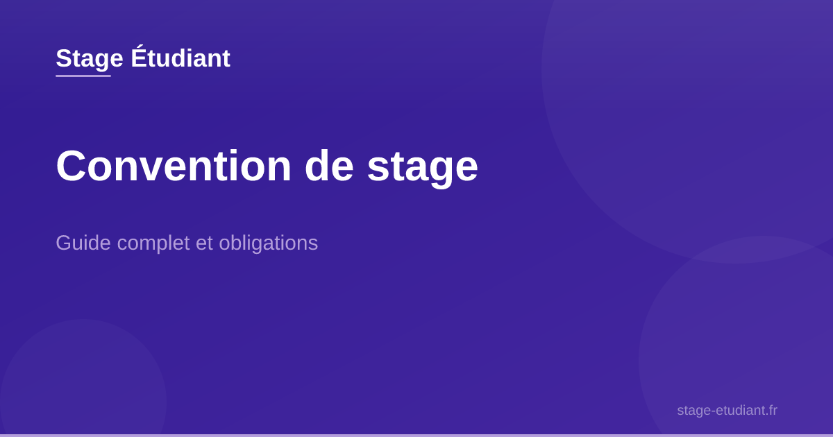 Convention de stage : guide complet et obligations